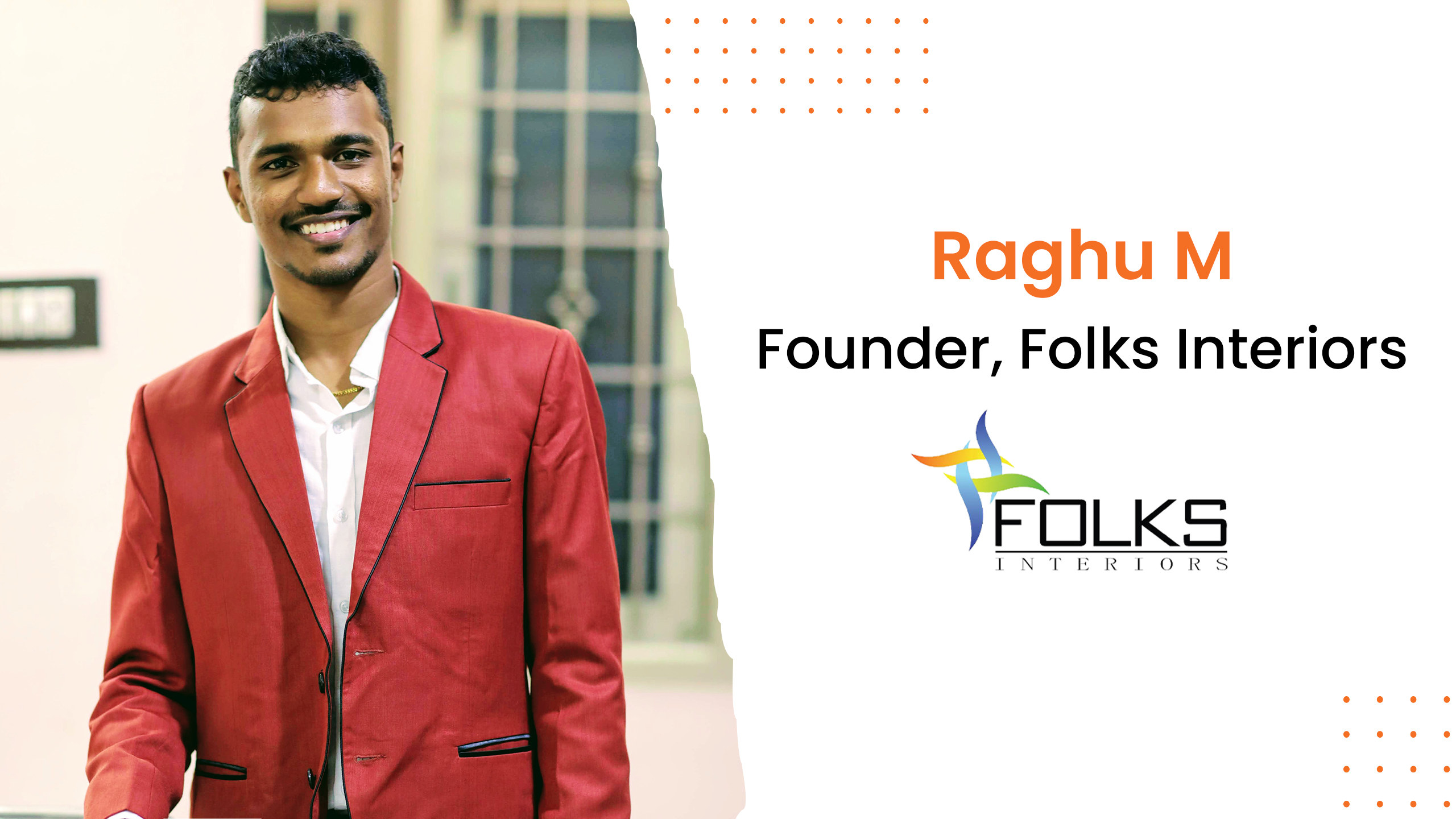 Raghu M: A Visionary Founder Creating Customer-Centric and Budget-Friendly Interiors - Success ...