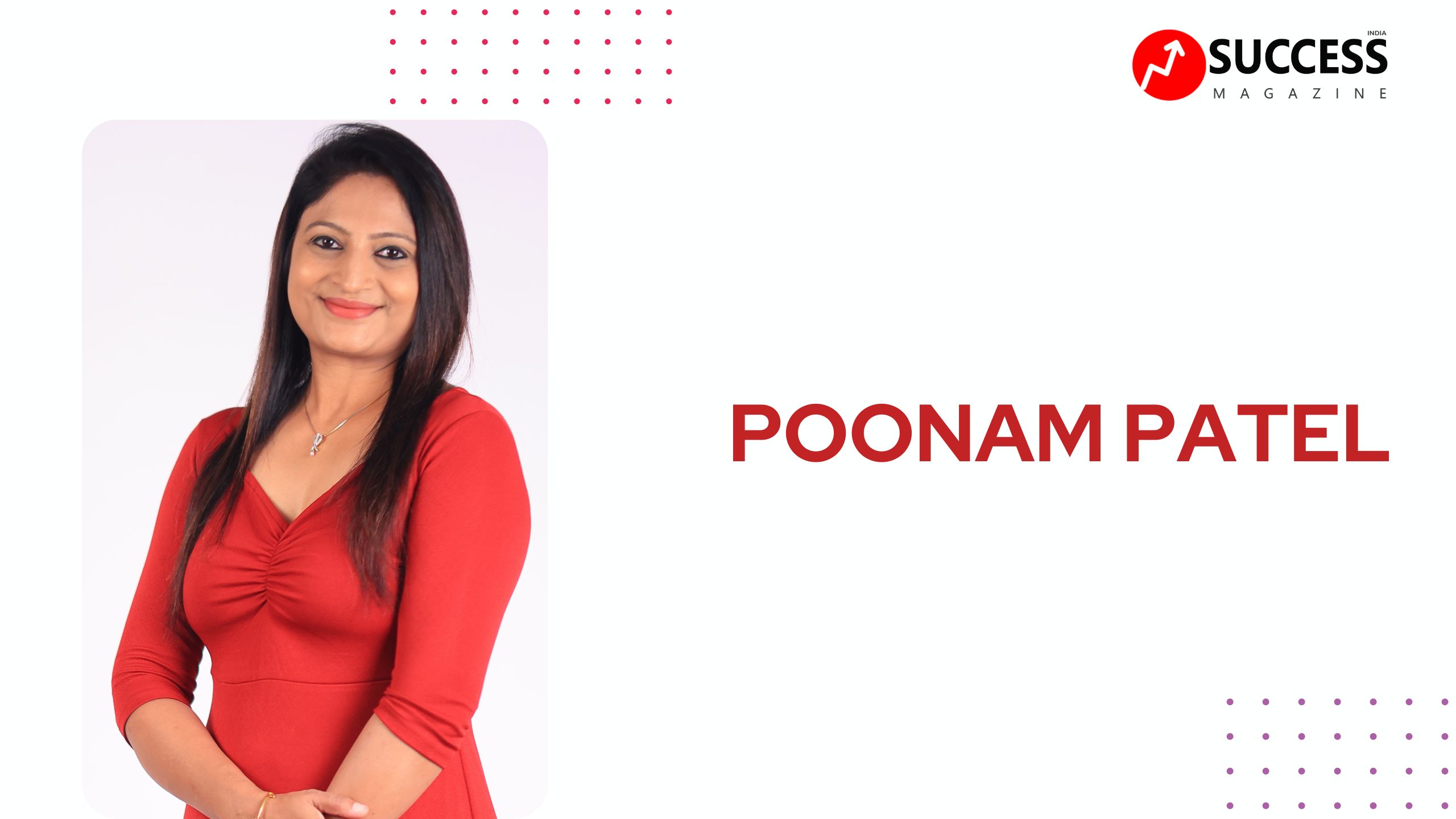 Defining Excellence: The USP of Poonam Patel's Design Studio - Success India Magazine