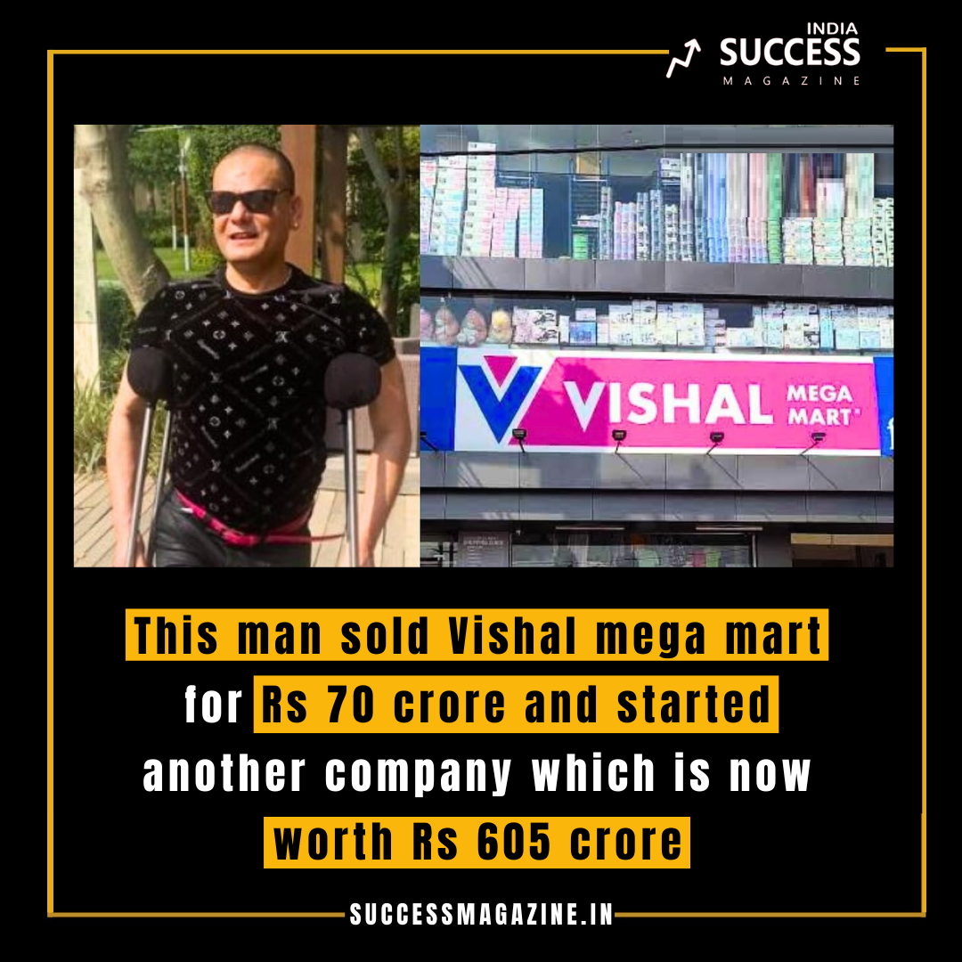 This man sold Vishal mega mart for Rs 70 crore and started another ...